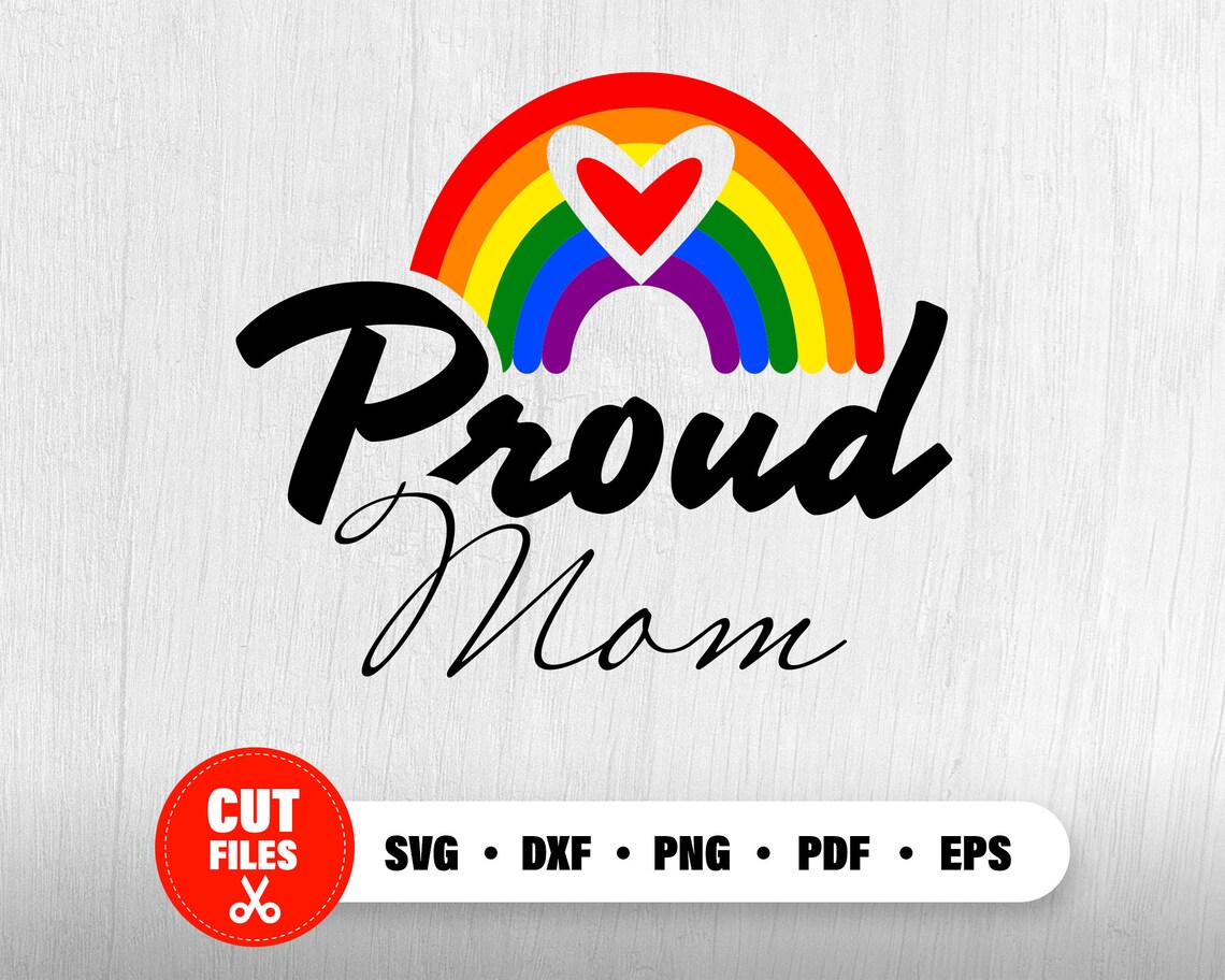Proud Mom Svg Pride Lgbtq Svg Rainbow Pride Pround - Etsy