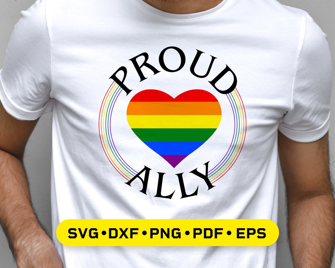 Proud Ally SVG Gay Pride Cut Files Fun Straight Ally Gay - Etsy