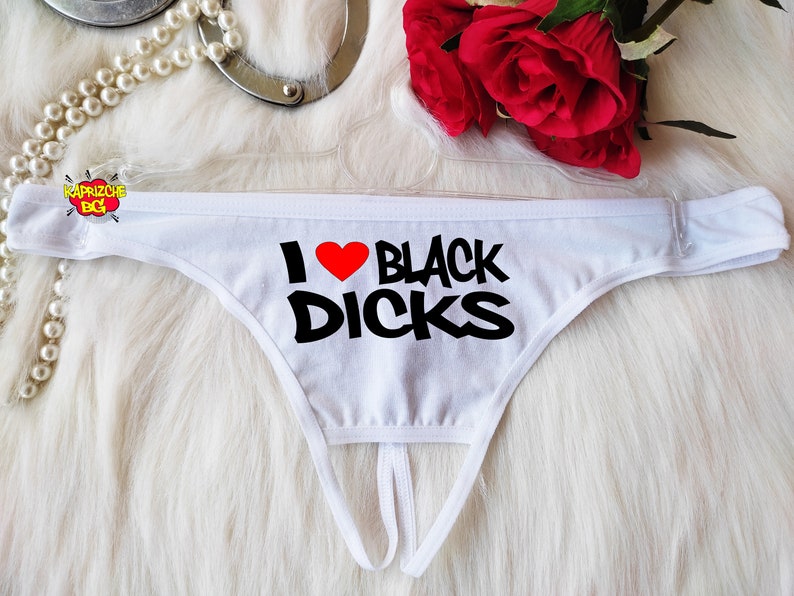 I Love Black Dicks Thong Pantiesqos Thong Bbc Etsy