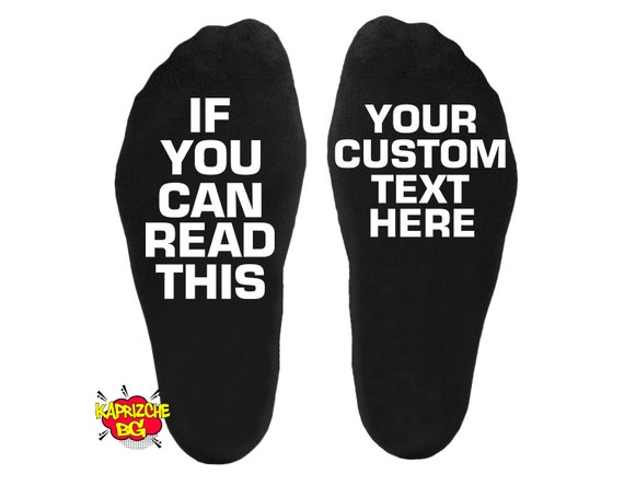 If You Can Read This Your Text on Socks Custom Socks - Etsy