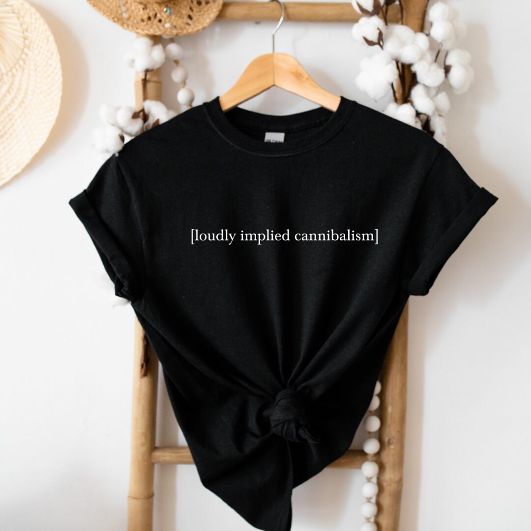 Loudly Implied Cannibalism Embroidered T-shirt | Bookish Tee | Dark ...