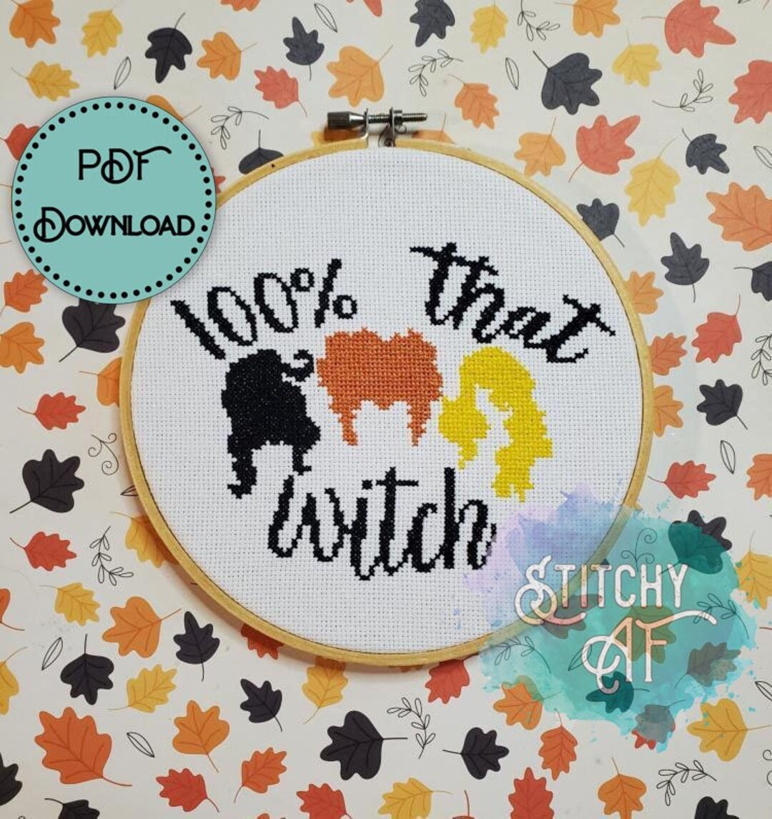 100% That Witch Cross Stitch Pattern - Witchy - Hocus Pocus - Snarky ...