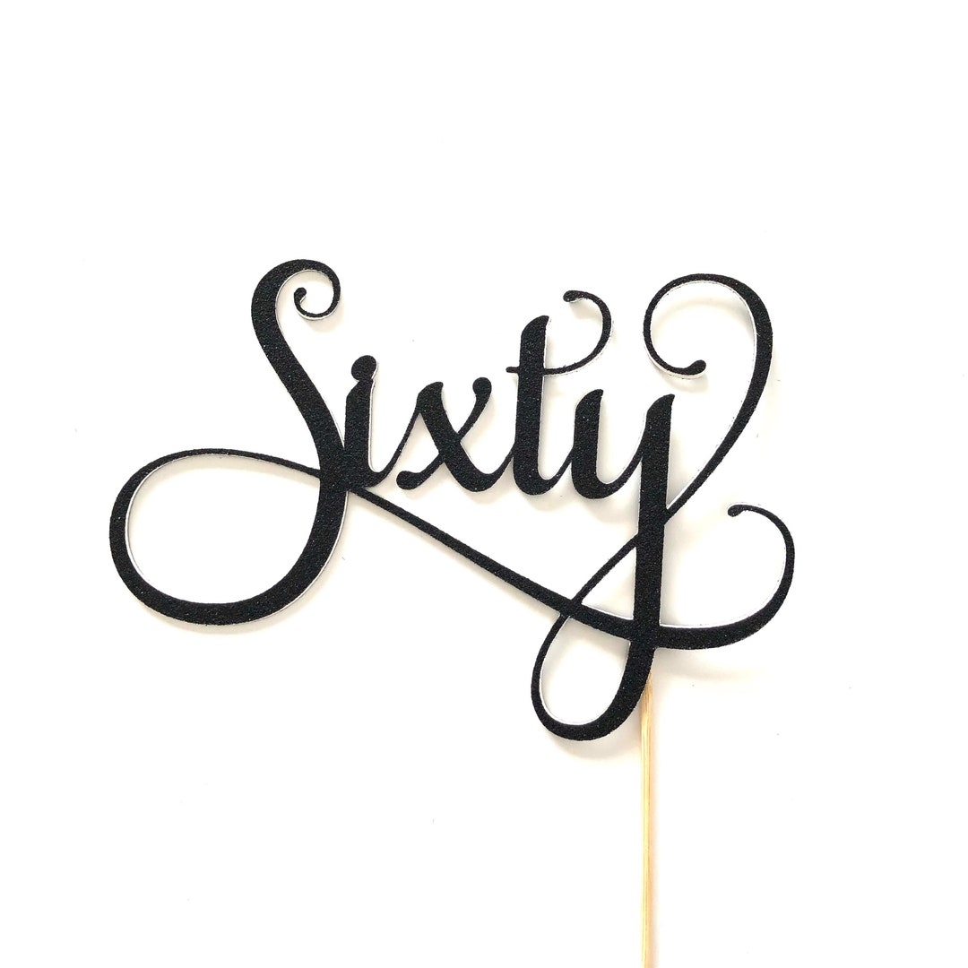 SIXTY Topper Glitter Cake Topper 60th Birthday Topper - Etsy Australia