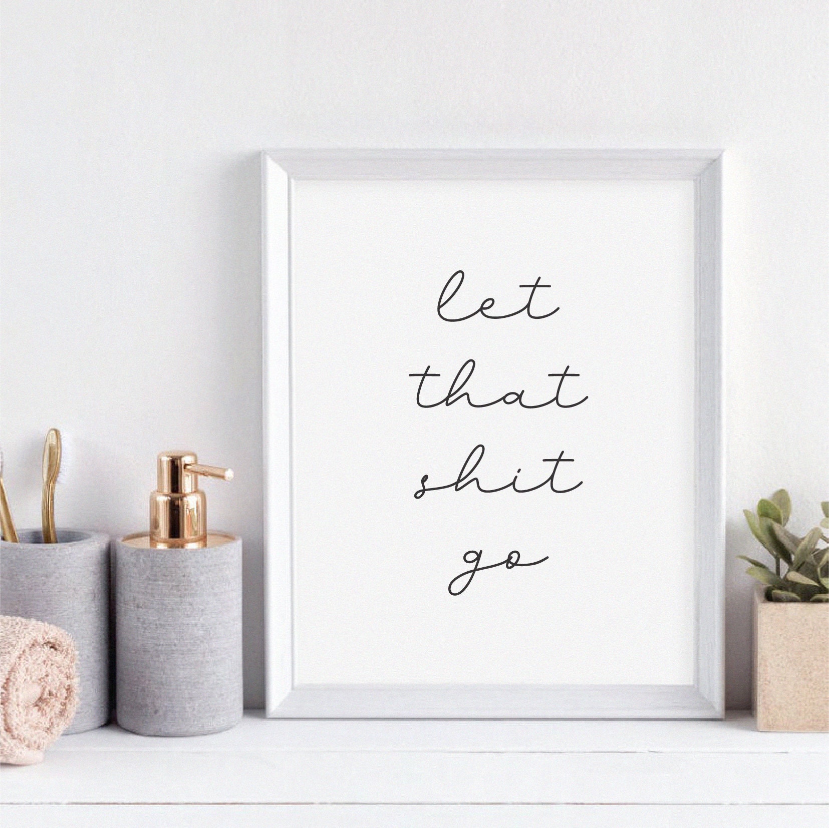 Let That Shit Go Printable Art Bathroom Funny Wall Art Funny | Etsy