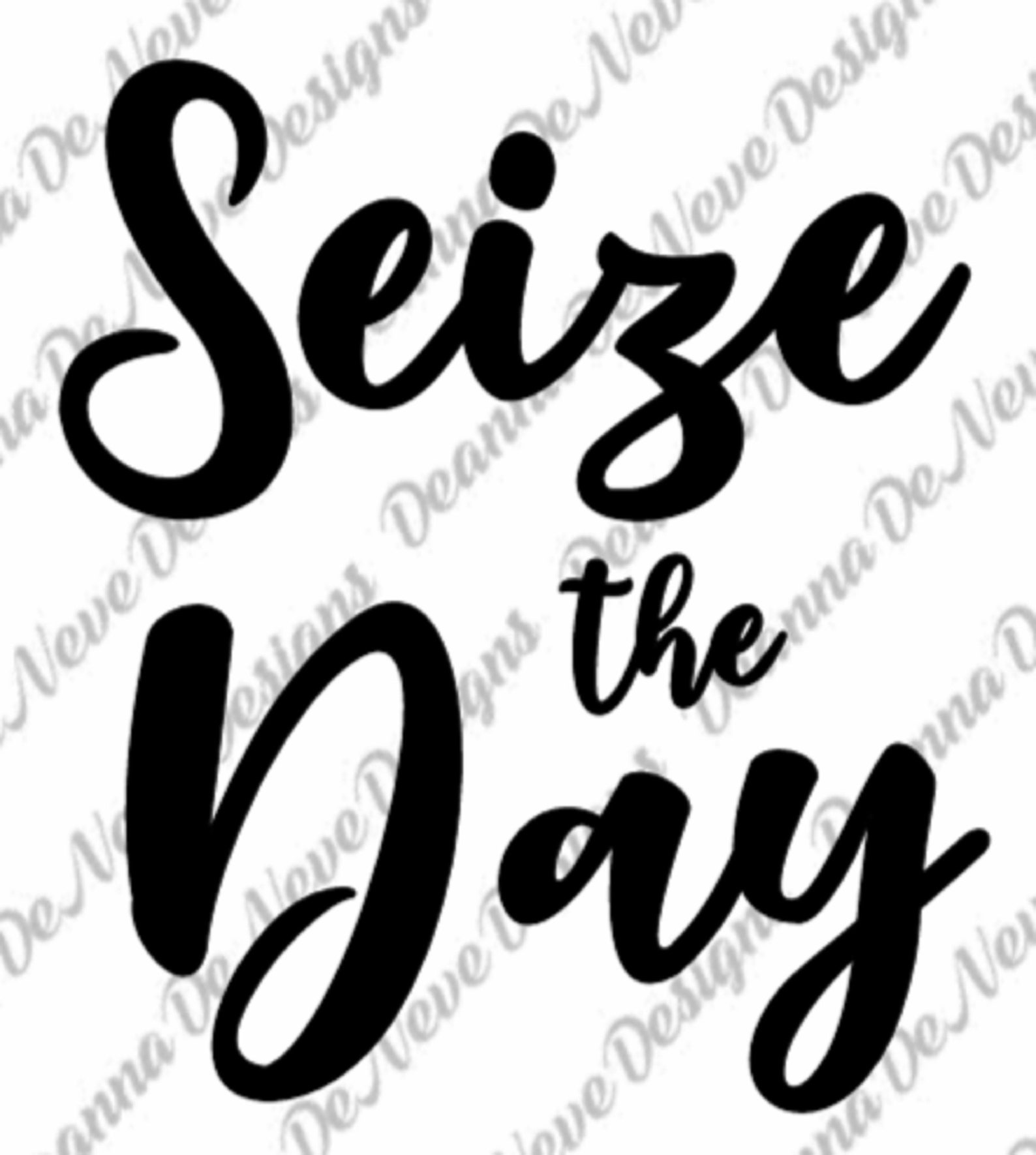 Seize The Day SVG File Seize Seize the day SVG SVG | Etsy