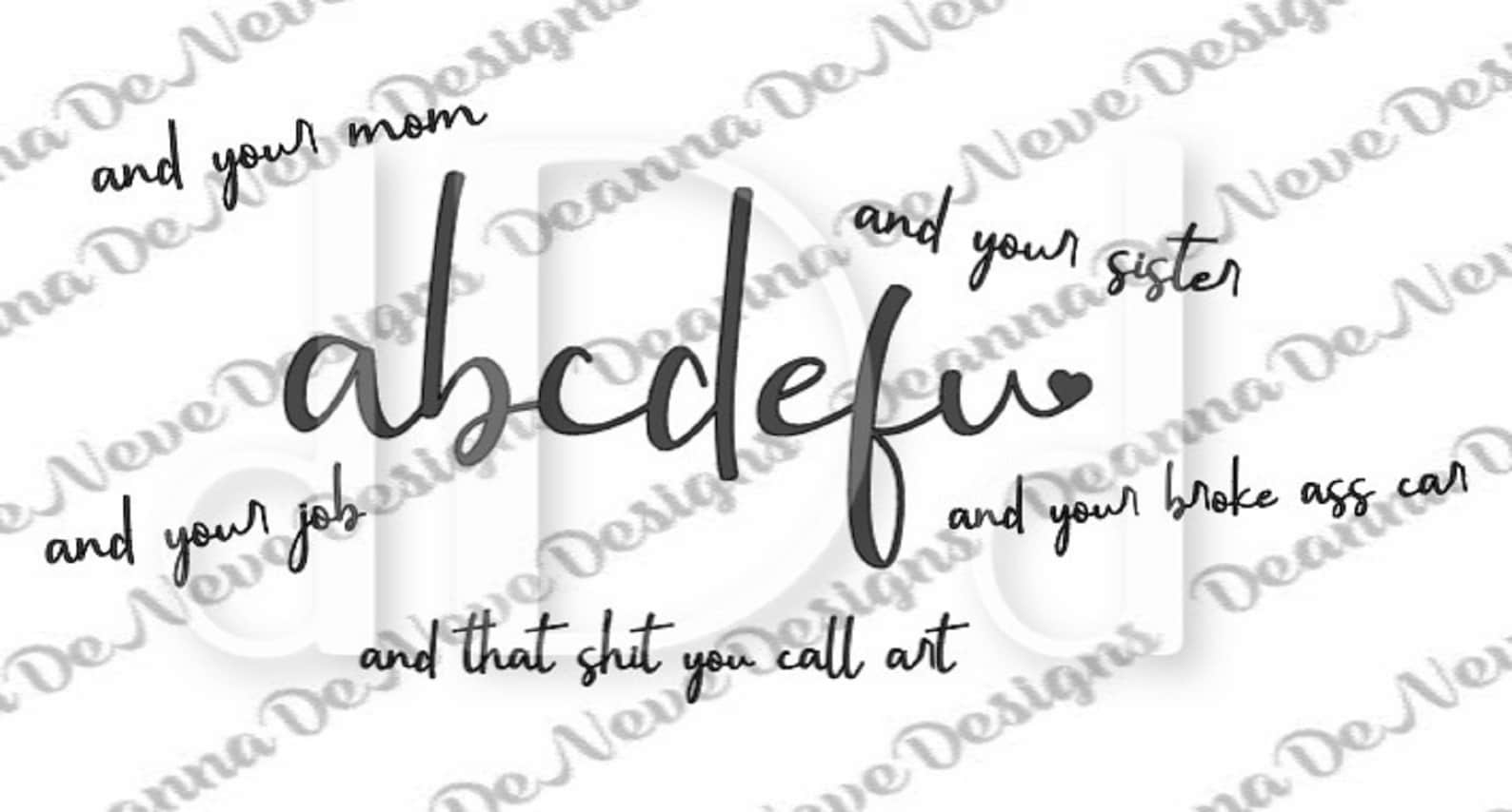 Abcdefu SVG Bundle Abcde Abcdefu PNG SVG Cricut File Cameo File Cut ...
