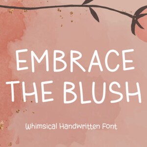 Embrace the Blush Font, Cursive Font Bundle, Script Fonts, Canva Font ...