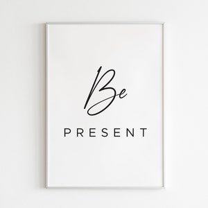 Be Present Sign, Best Seller, Modern Home Decor, Minimalist Art ...
