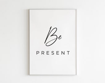 Be Present Sign - Etsy
