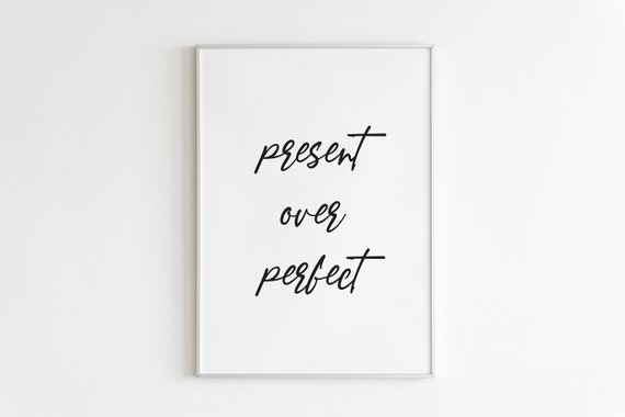 Present Over Perfect Sign Best Seller Modern Home Decor | Etsy