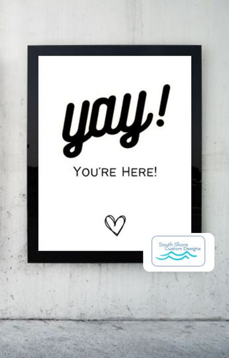 YAY! You're Here! DIGITAL DOWNLOAD. Guest Room, Living Room, Bathroom ...