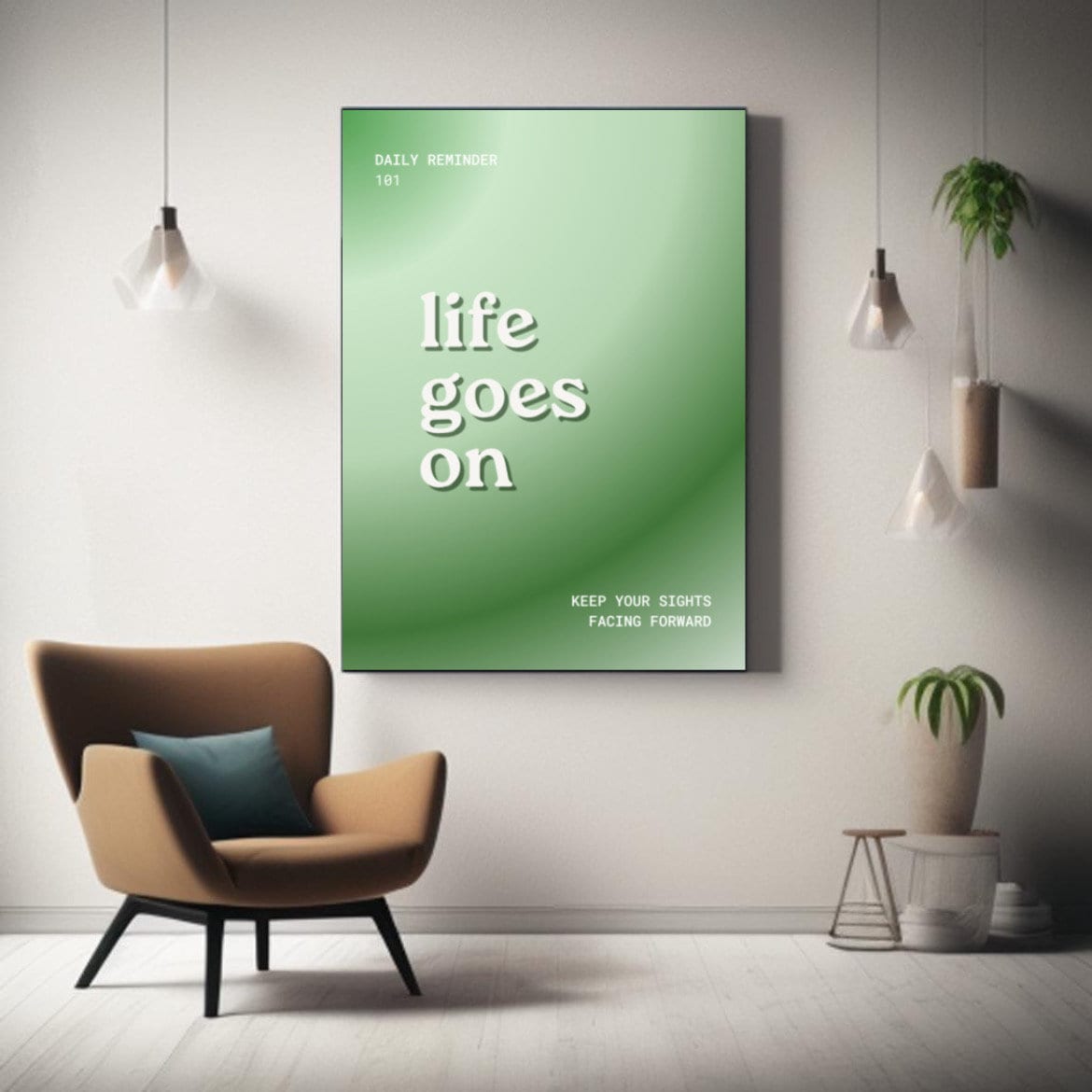 Daily Reminder: Life Goes on - Green/white 1 Poster, Print - Etsy