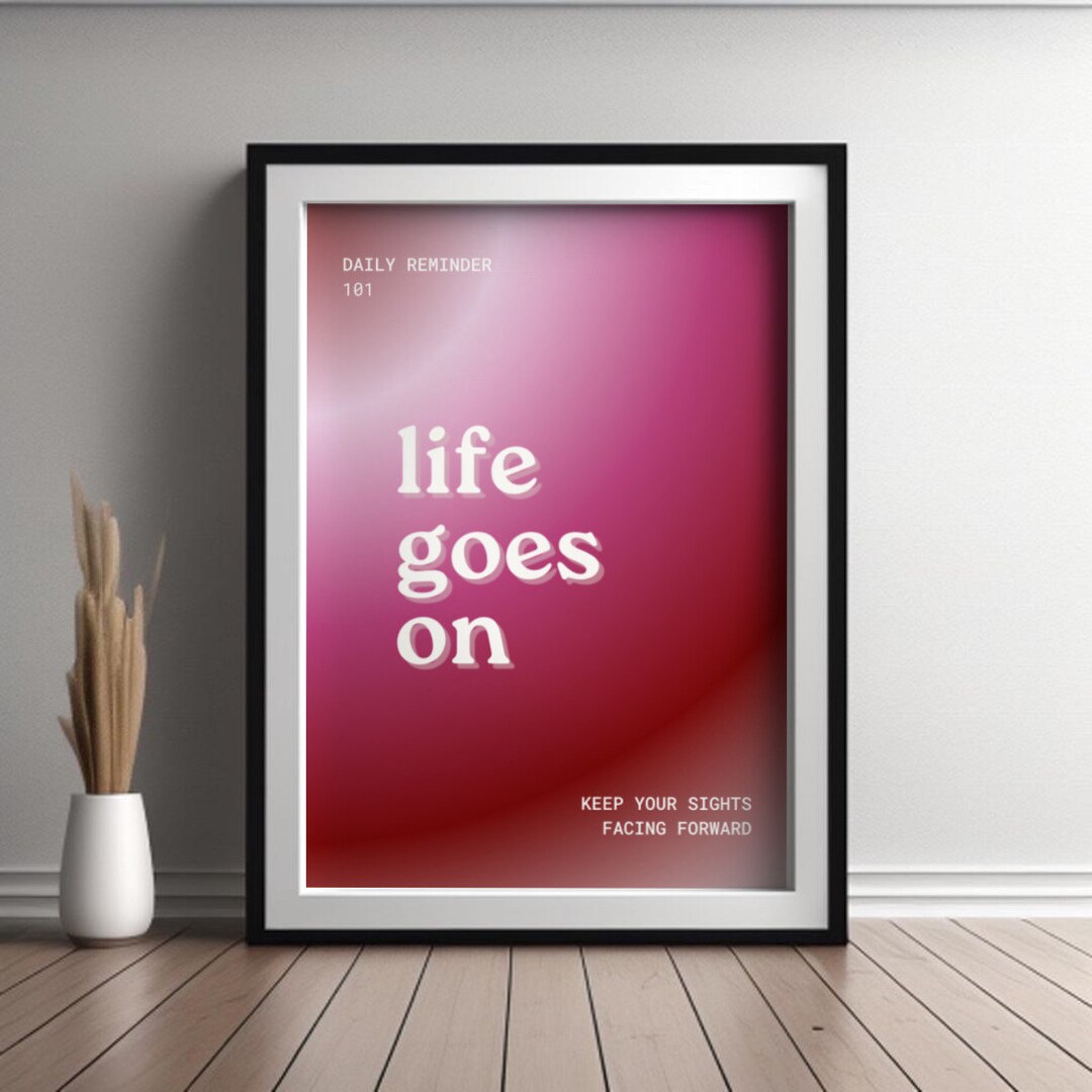 Daily Reminder: Life Goes on - Red/pink 1 Poster, Print - Etsy
