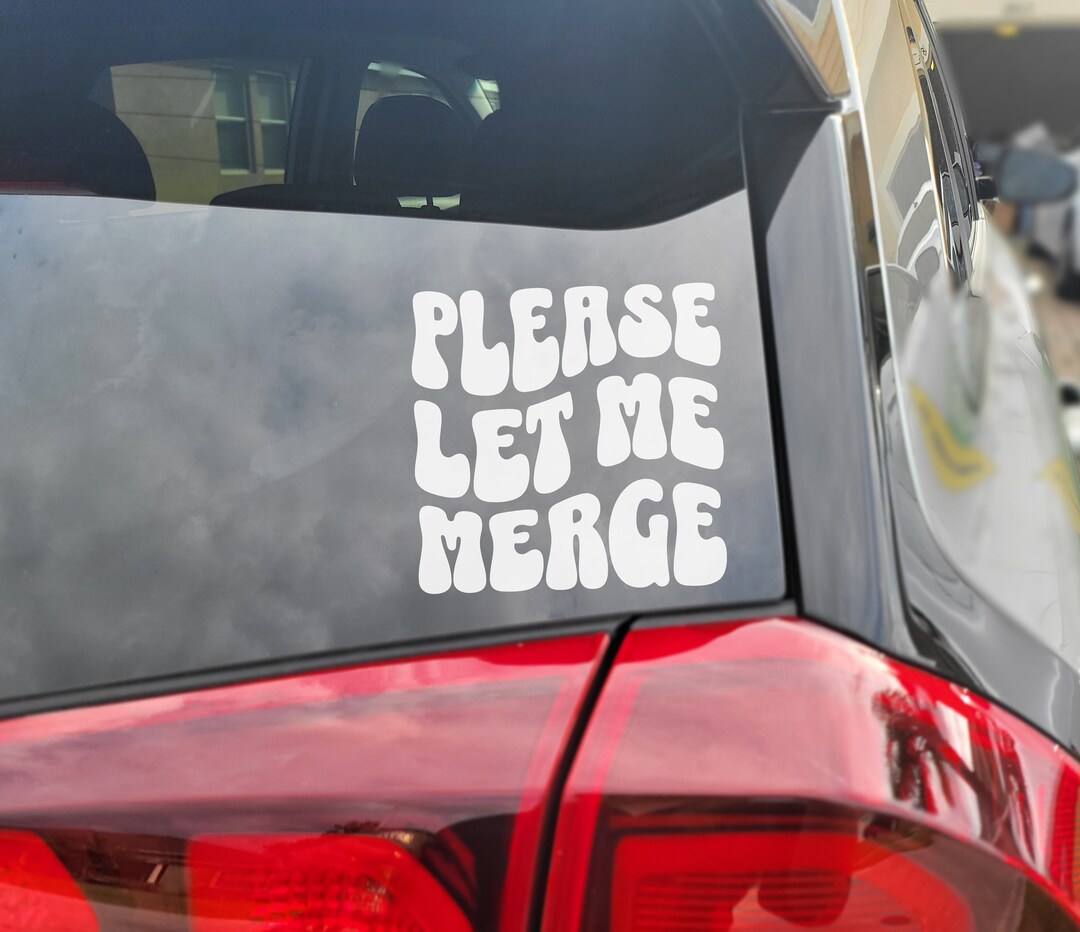 Please Let Me Merge, New Driver, Please Be Kind, Vinyl Decal for Car ...