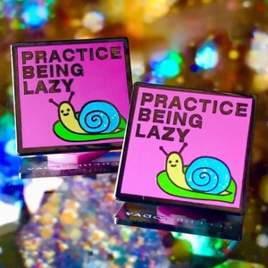 Practice Being Lazy Hard Enamel Snail Pin mental Health Pin, Sobriety ...