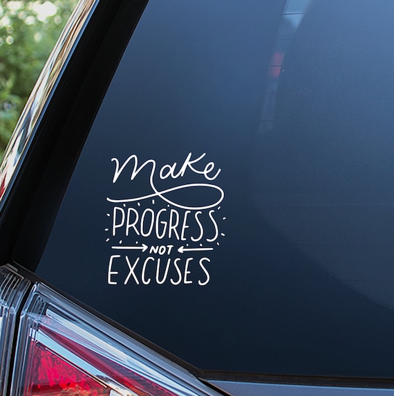 Make Progress Not Excuses Sticker for Car Window Bumper or - Etsy