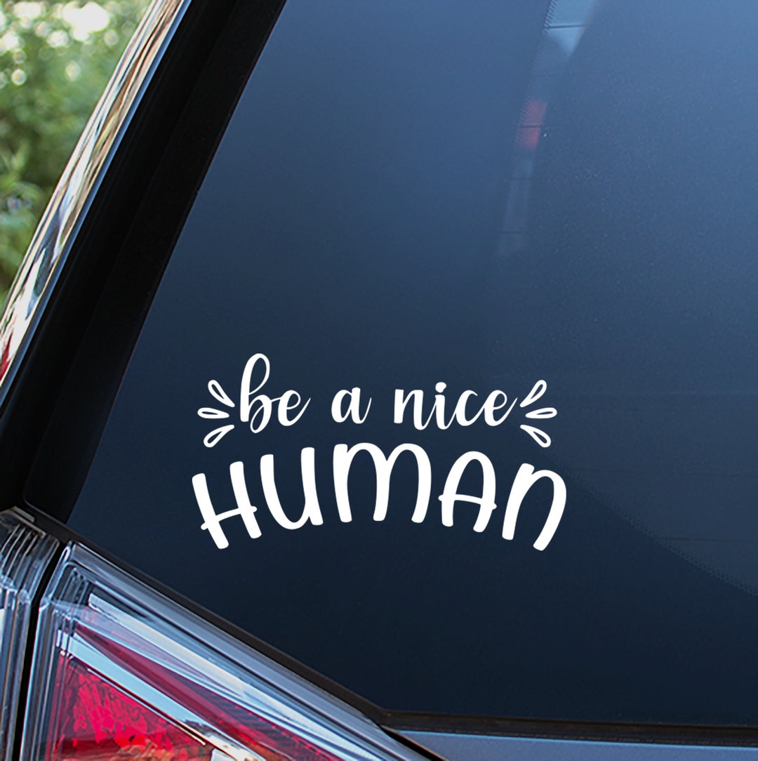 Nice Human Sticker for Car Window, Bumper, or Laptop. Free Shipping - Etsy