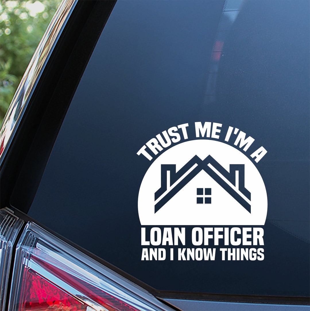 Loan Officer Sticker for Car Window Bumper or Laptop. Free - Etsy