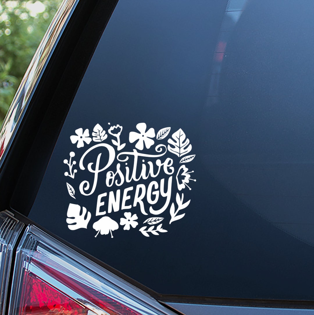 Positive Energy Sticker for Car Window Bumper or Laptop. - Etsy