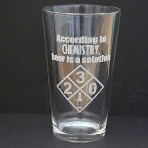 According to Chemistry Beer is a Solution Pint Glass | Laser Engraved ...