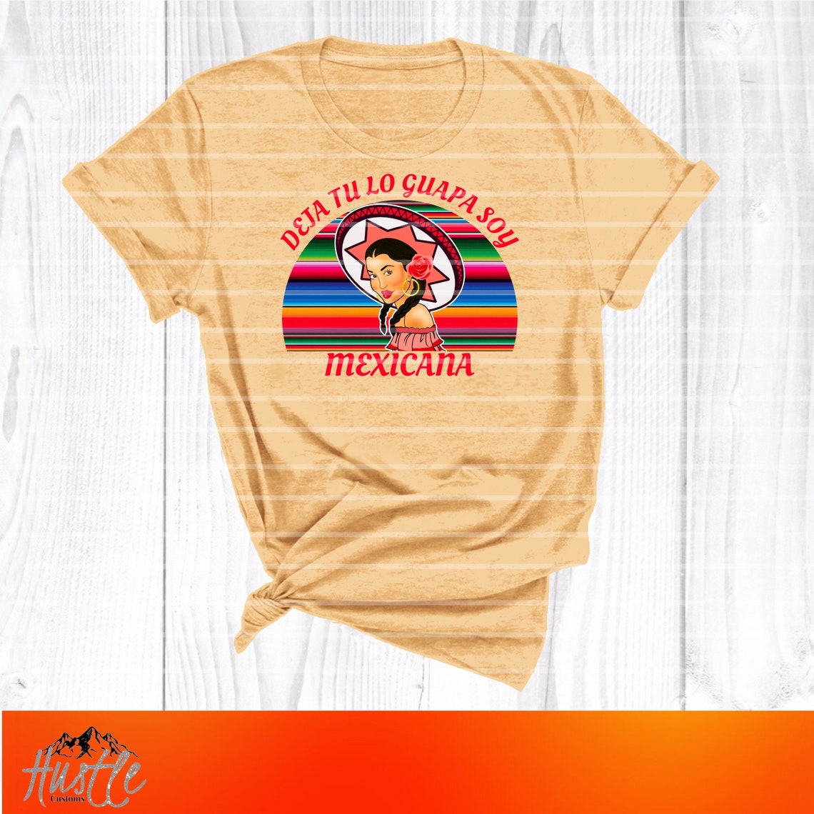 Buy Deja Tu Lo Guapa Soy Mexicana PNG Mexicana Guapa Colorful Online in India - Etsy