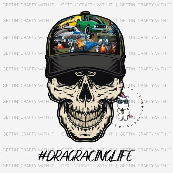 Drag Racing Life Hat Skull PNG Digital Download Digital - Etsy