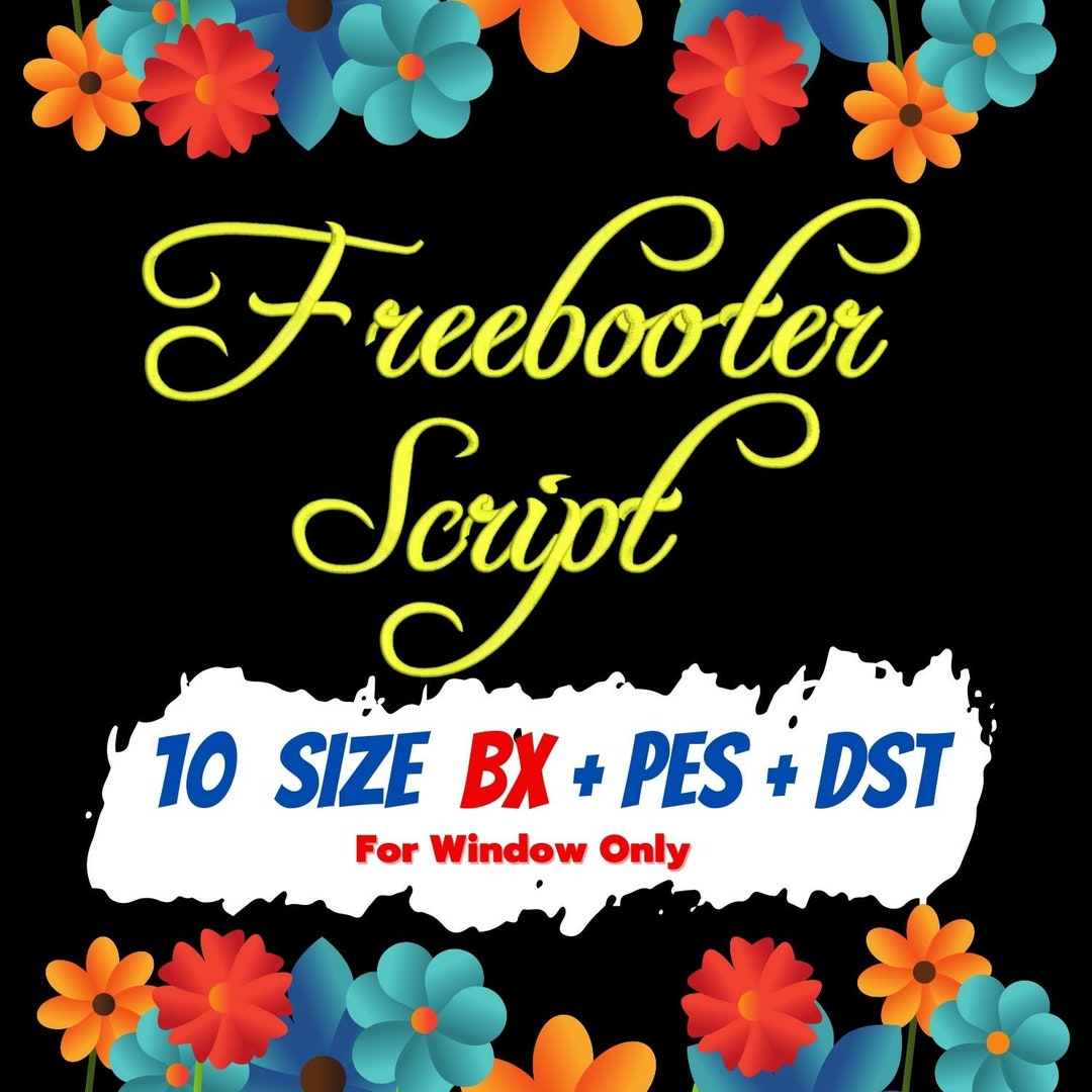 Freebooter Script Embroidery Fonts,pes,dst,bx File,script Font ...