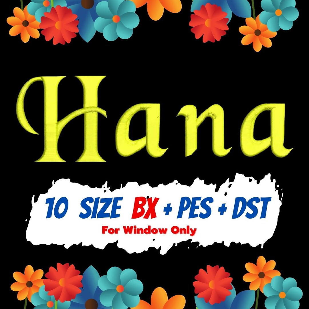 Hana Embroidery Fonts,pes,dst,bx Font,embroidery Designs,machine ...