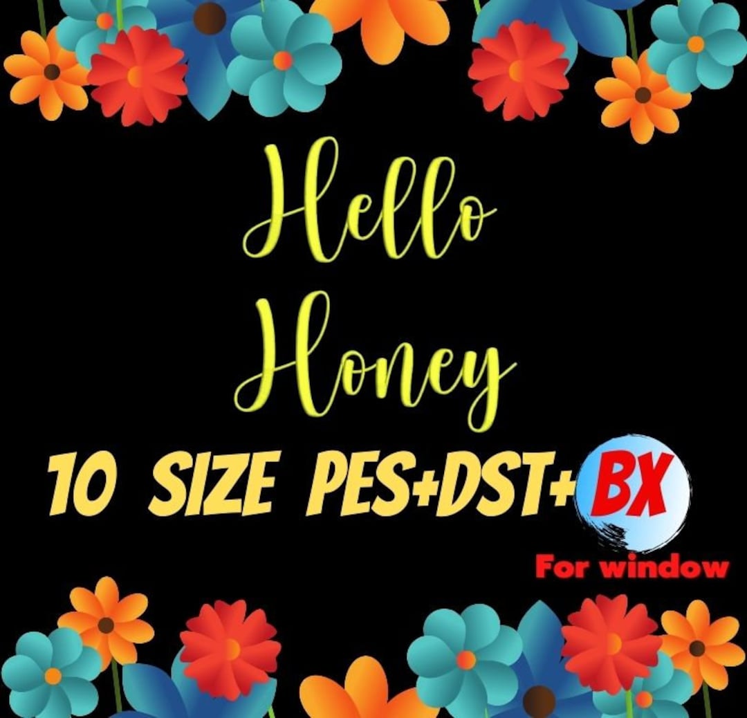 Hello Honey Embroidery Fonts,pes,dst,bx File,script Font,calligraphy ...