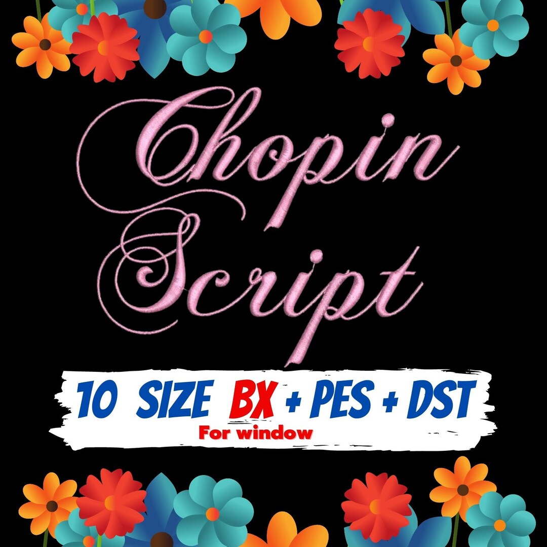 Chopin Script Embroidery Fonts,pes,dst,bx File,script Font,calligraphy ...