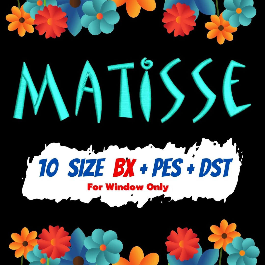 Matisse Embroidery Fonts,pes,dst,bx File,embroidery Designs,machine ...