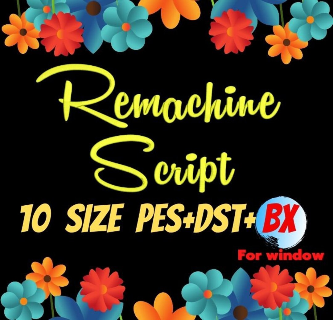 Remachine Script Embroidery Fonts,pes,dst,bx File,script Font,various ...