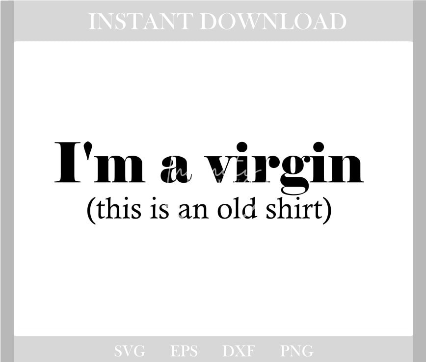 Virgin Svg,virginity Svg,funny Svg,svg Sayings,svg Quotes,svg,svg Files ...