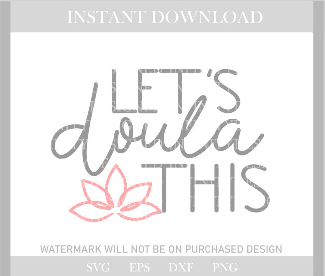 Doula Svg,doula Printables,doula Shirt,svg,svg Sayings,svg Quotes,svg ...