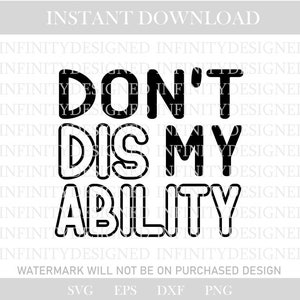 Disability Svg,dont Dis My Ability Svg,disability Awareness Svg,down ...