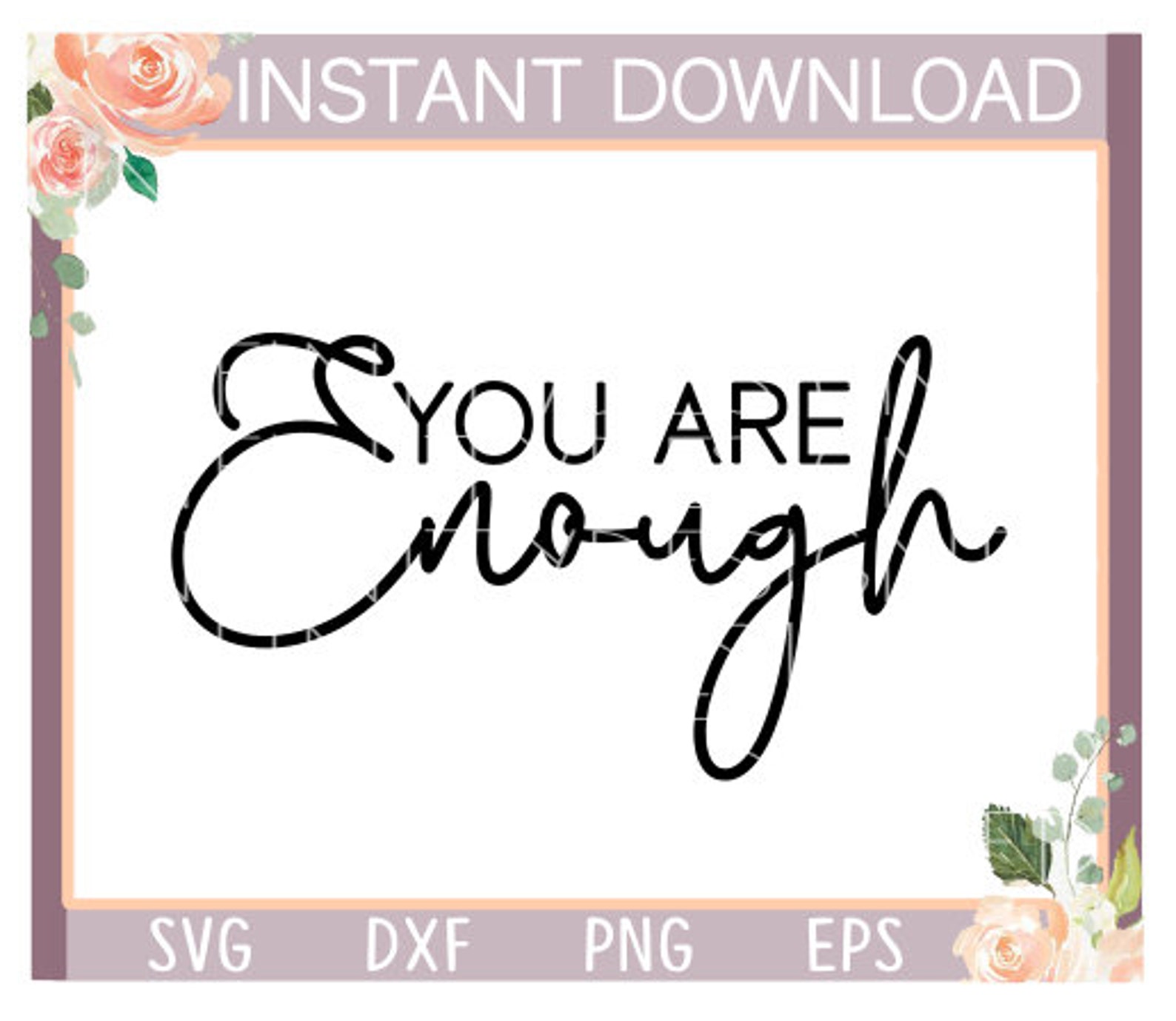 Enough Svg You Are Enough Svgbe You Svgsvgsvg Files Svg - Etsy
