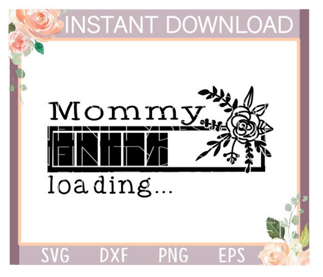 Mom Svg,mommy Svg,mom Loading Svg,pregnant Svg,pregnancy Svg,baby Svg ...