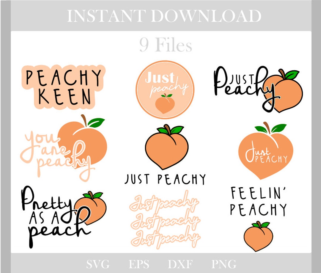 Just Peachy Svg,peach Svg,peachy Svg,svg,svg Files,svg Files for Cricut ...