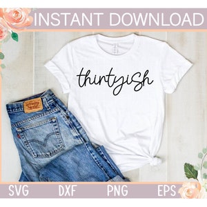 Thirty svgbirthday svg30ish svgthirtyish svgsvg | Etsy