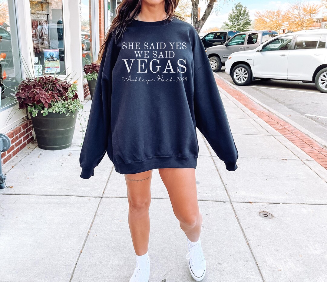 Vegas Bachelorette Custom Sweater, I Said Yes, Sweatshirt Bridesmaid ...