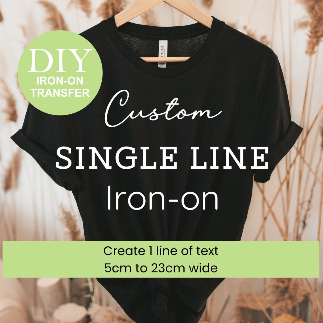 Custom Single Line Iron-on Transfer - 5cm - 23cm Wide, Personalised ...
