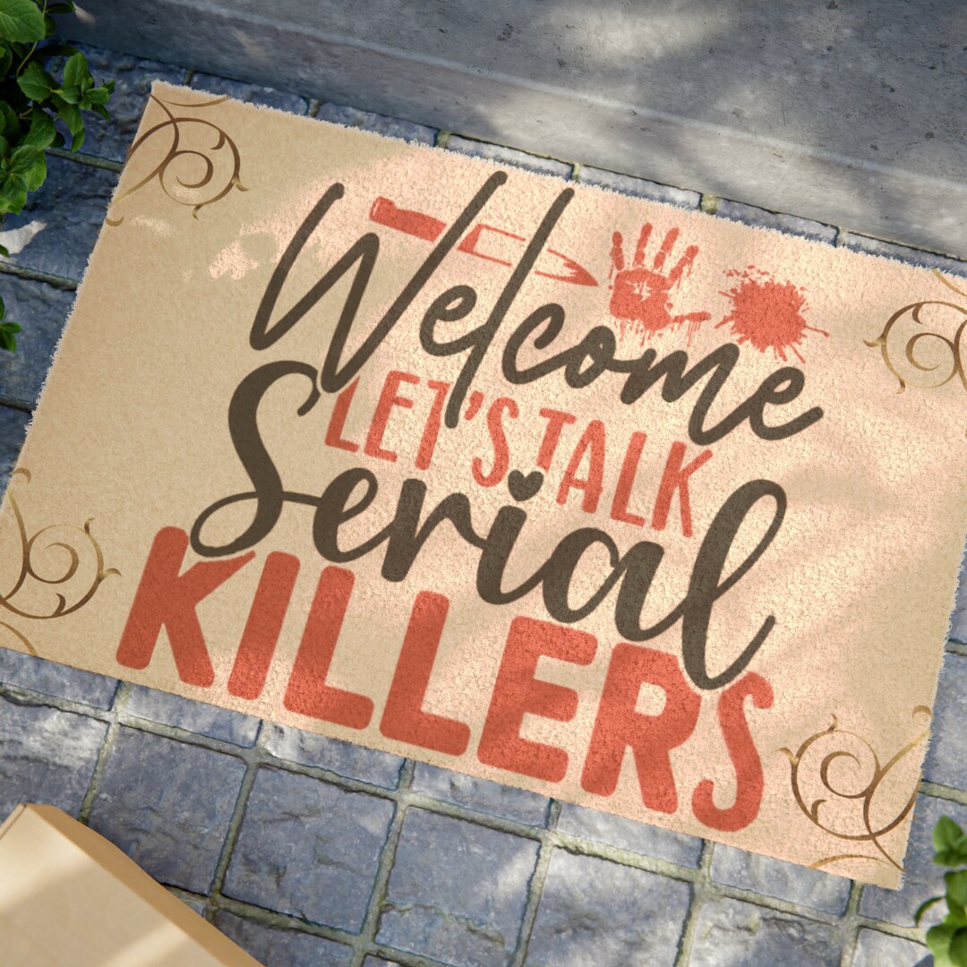 Welcome, Let's Talk Serial Killers Door Mat, Home Decor, Welcome Mat ...