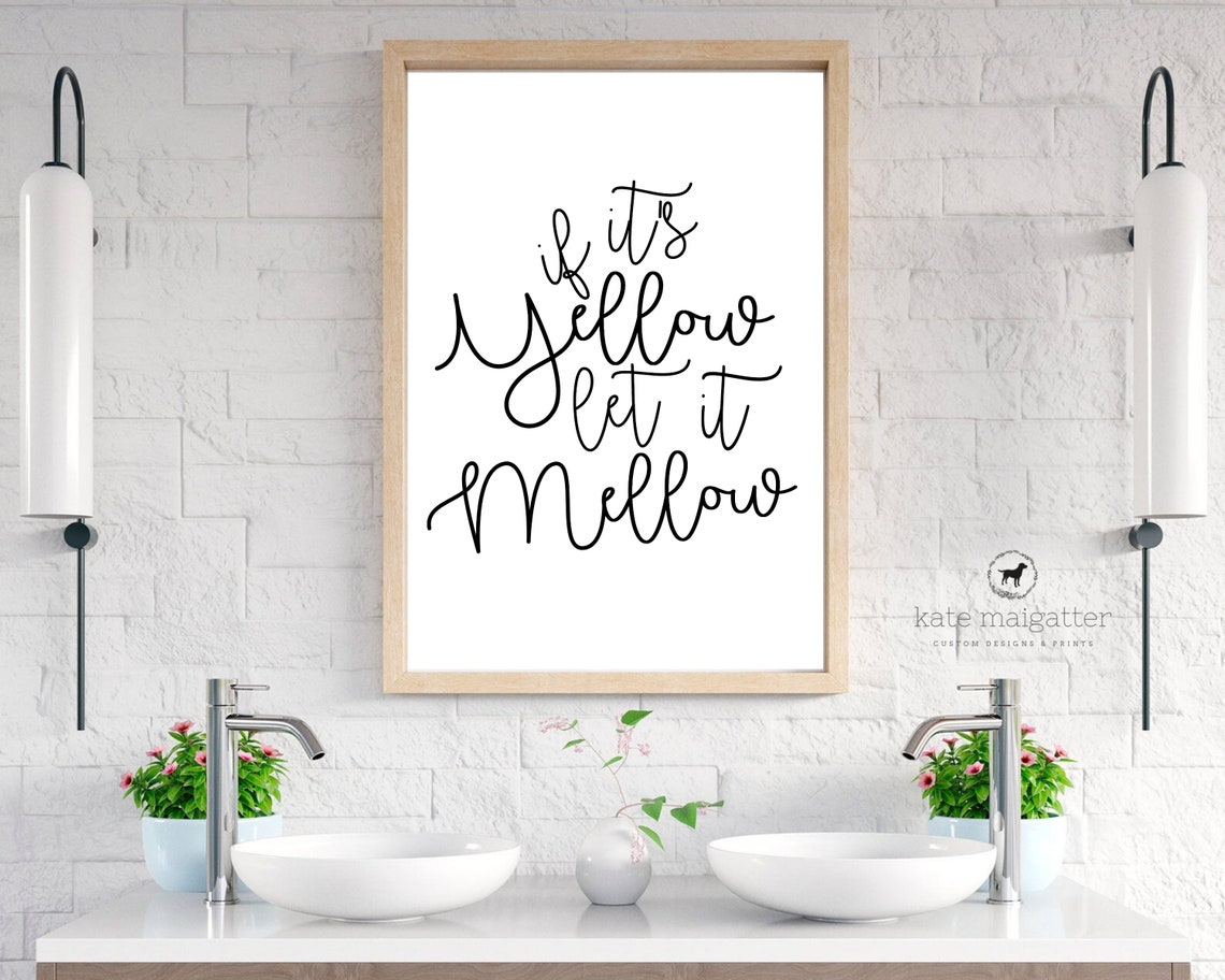 If It's Yellow Let It Mellow Funny Bathroom Print Toilet - Etsy