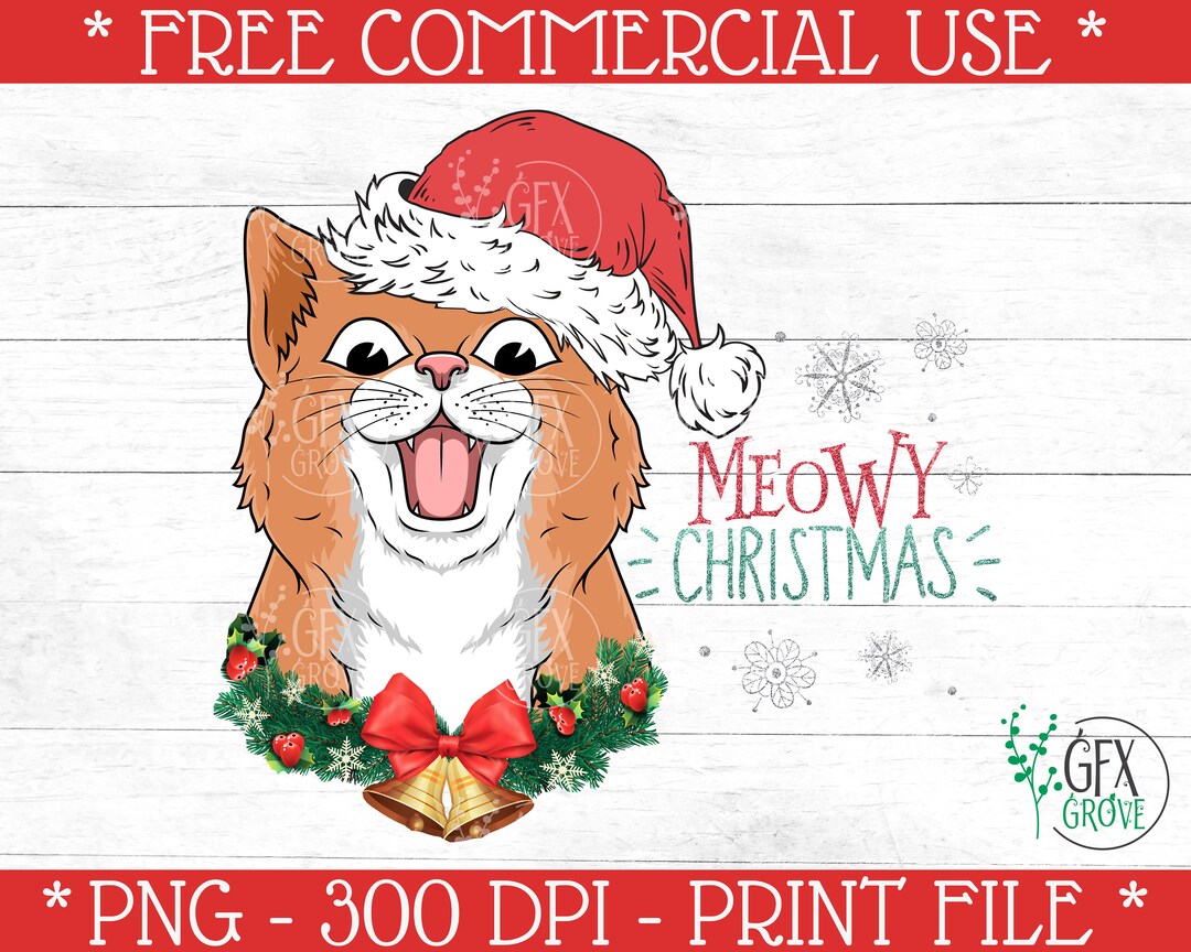 Meowy Christmas Cat Print File - Christmas Cat PNG - Christmas Cat ...