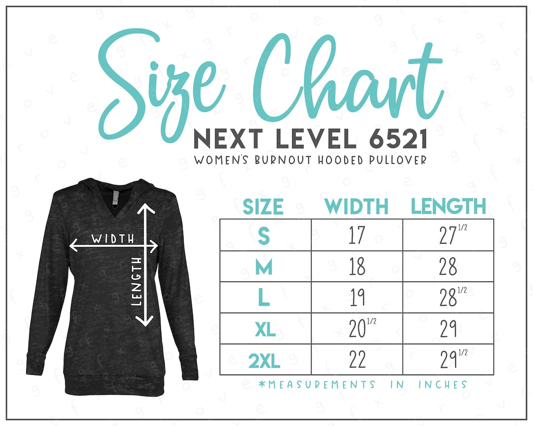 Next Level 6521 Size Chart • Next Level Women's Burnout Hooded Pullover ...