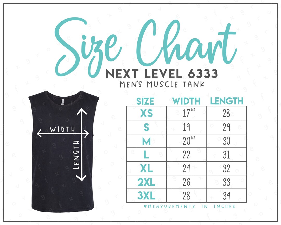 Next Level 6333 Size Chart • Next Level Men's Muscle Tank Size Chart ...
