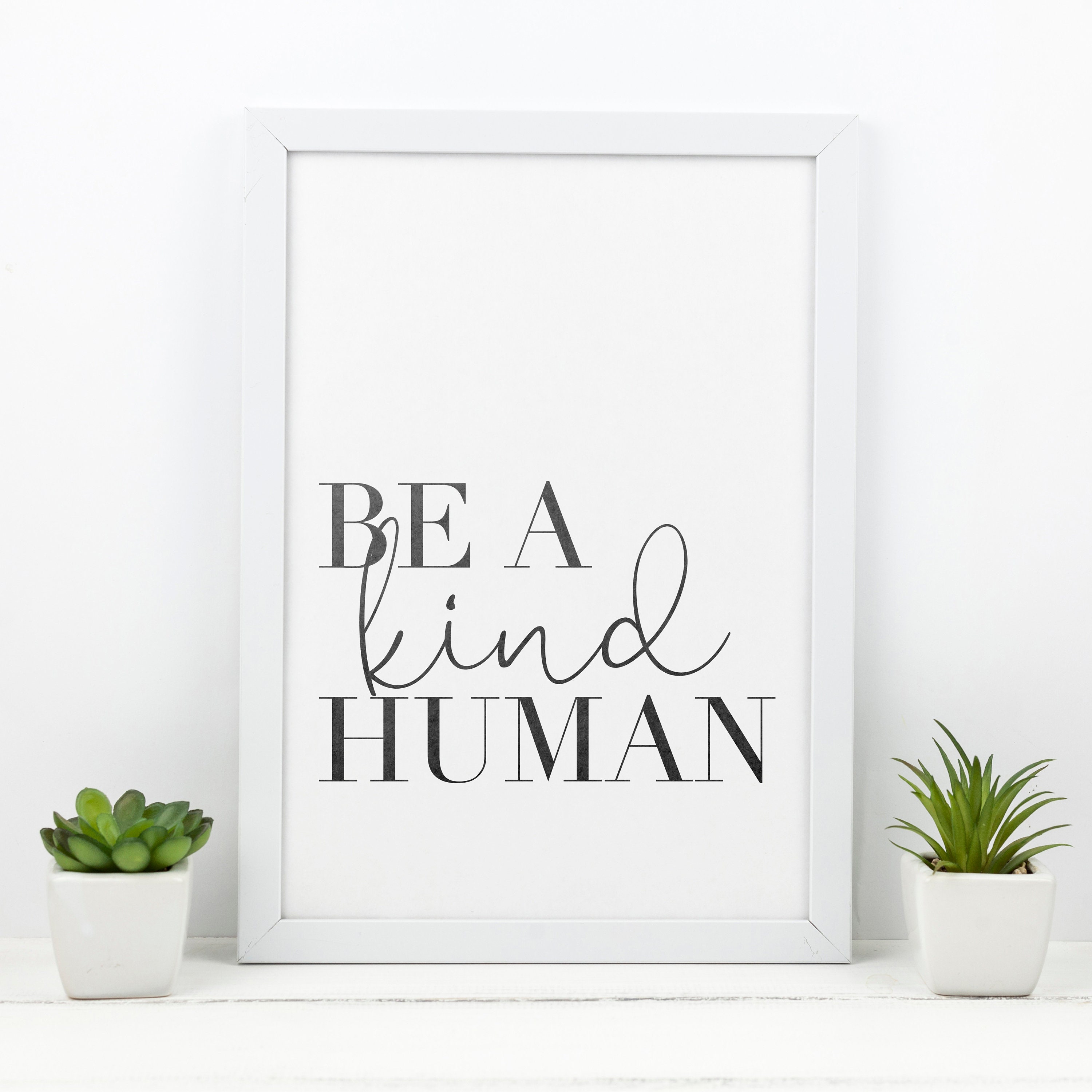 Be A Kind Human Inspiring Wall Art Inspirational Print - Etsy UK