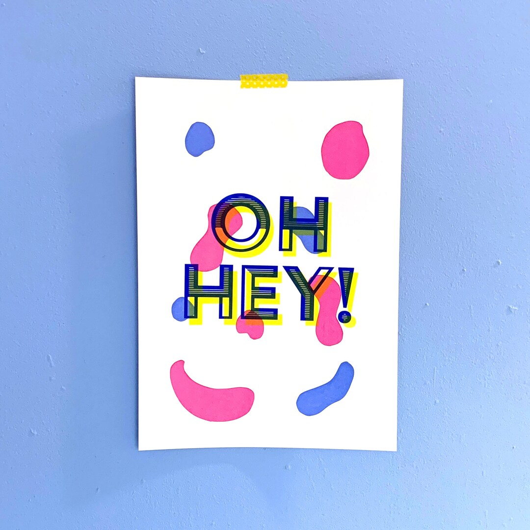 OH HEY Print, Motivational Phrase, Type Print, Screen Print - Etsy.de