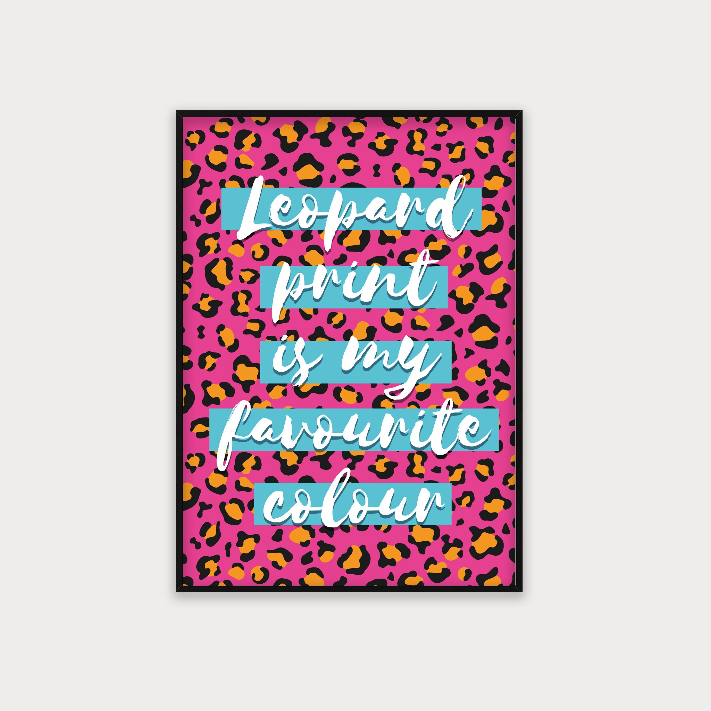 Leopard Prints Quotes Simply The Best' Neon Leopard Print Quote Print