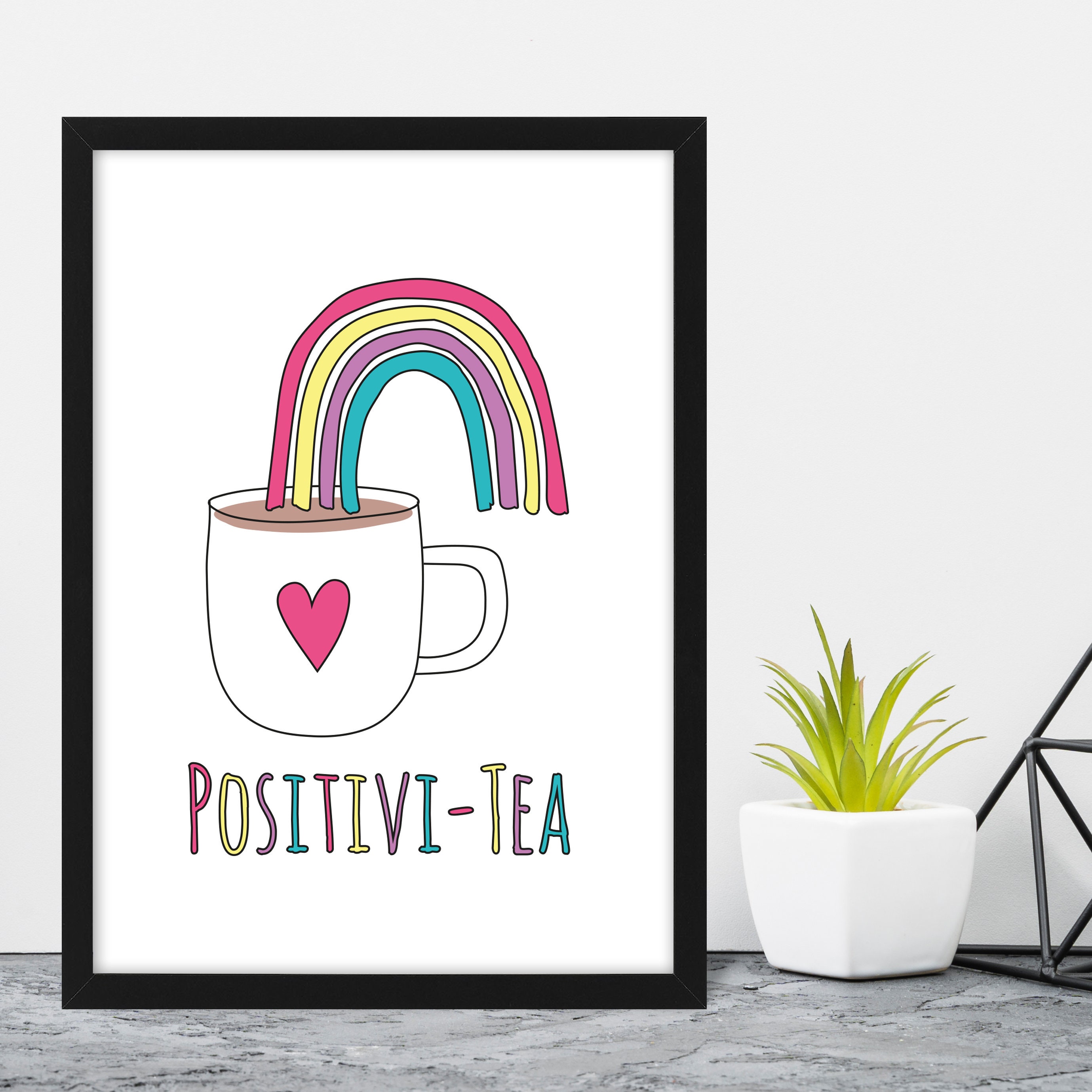 Positivi-tea Poster Print | Positive Tea Wall Print | Home Print | Wall ...